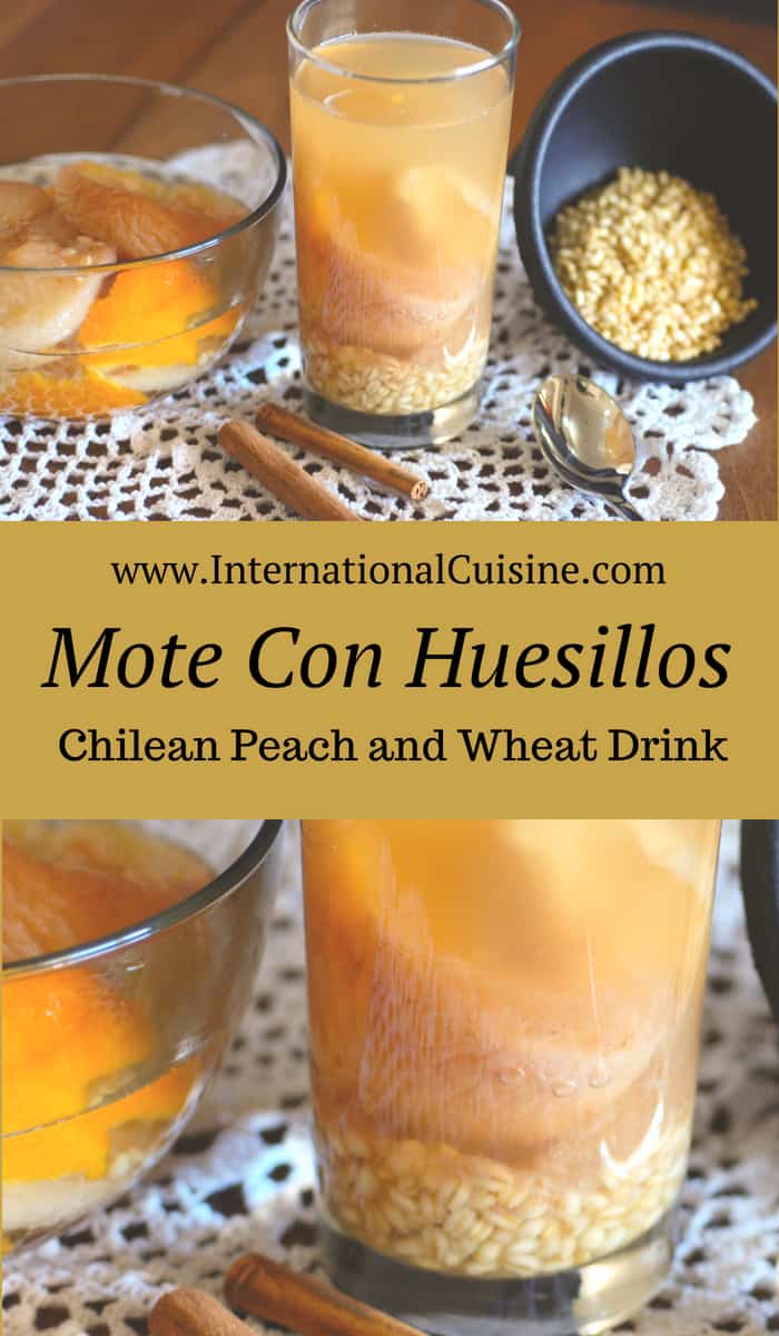Chile Mote Con Huesillos (A Wheat and Peach Drink) - International Cuisine